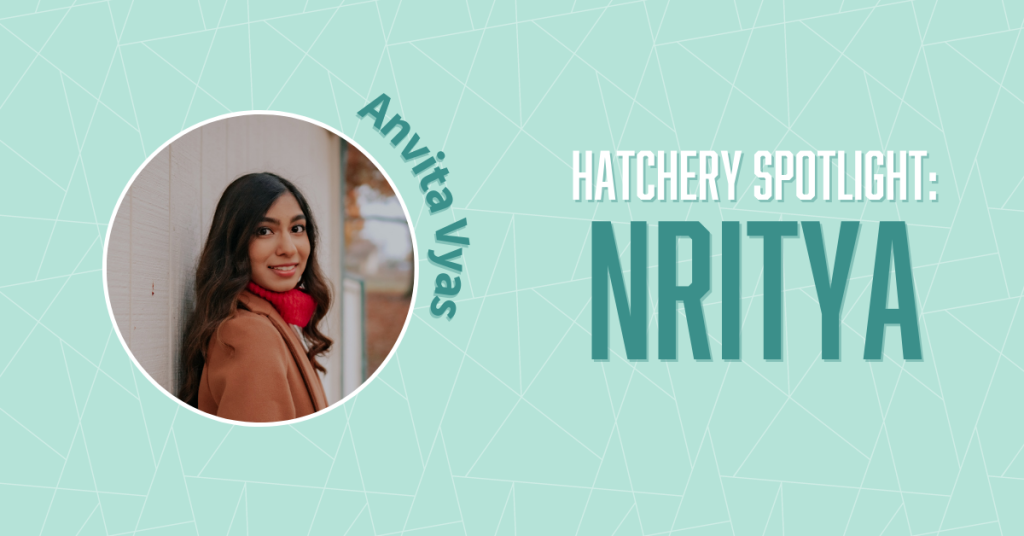 Hatchery Spotlight: Nritya | Cal Poly Center for Innovation ...